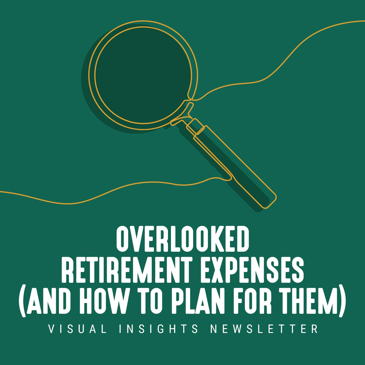 Overlooked Retirement Expenses (And How to Plan for Them) | Oakwell ...